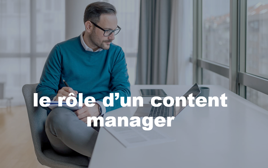 Quel est le rôle d’un content manager ? | ESLSCA